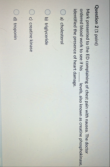 Solved Question 2 (1 ﻿point)Mark presented to the ED | Chegg.com