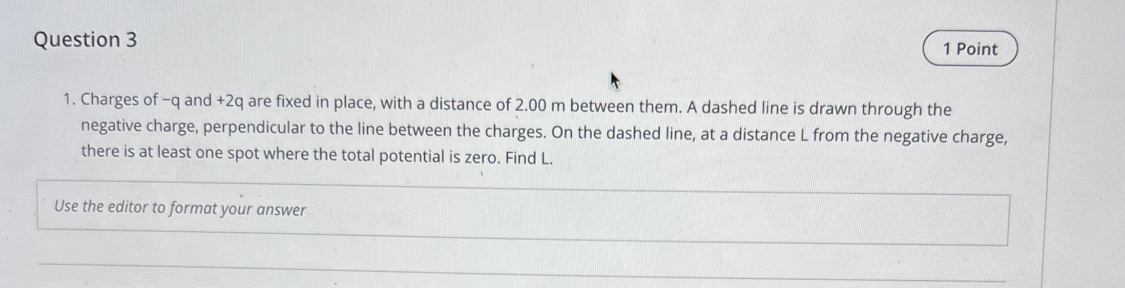 Solved Question 3Charges of -q ﻿and +2q ﻿are fixed in place, | Chegg.com