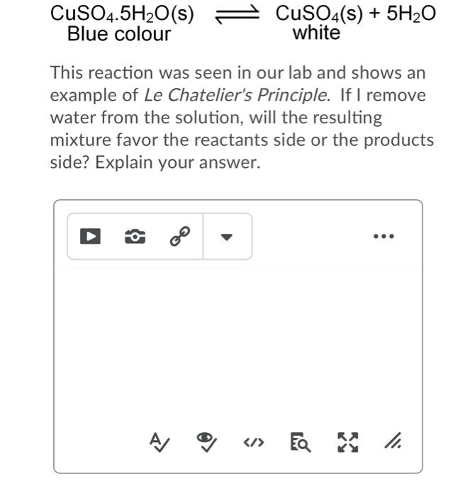 Solved CuSO4.5H2O(s) Blue colour - CuSO4(s) + 5H20 white | Chegg.com