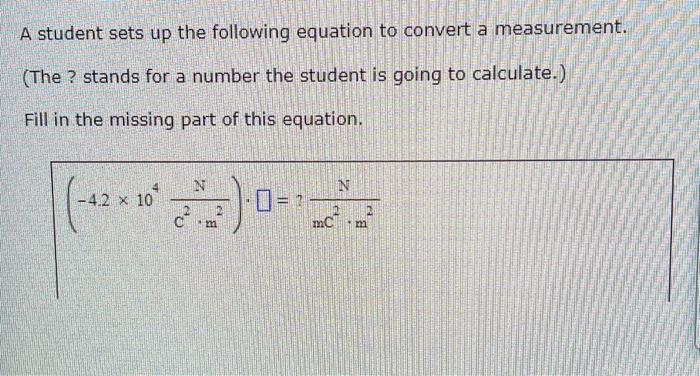 Solved A student sets up the following equation to convert a | Chegg.com