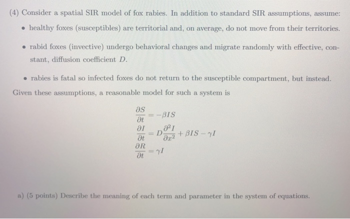 (4) Consider a spatial SIR model of fox rabies. In | Chegg.com