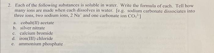 Solved 2. Each of the following substances is soluble in | Chegg.com