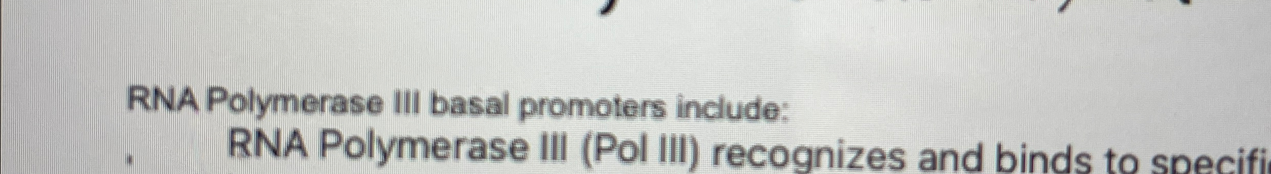 Solved RNA Polymerase III basal promoters include:RNA | Chegg.com