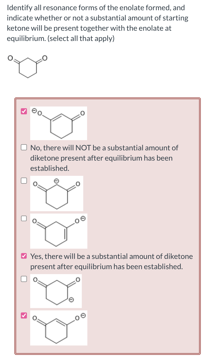 Solved Identify all resonance forms of the enolate formed, | Chegg.com