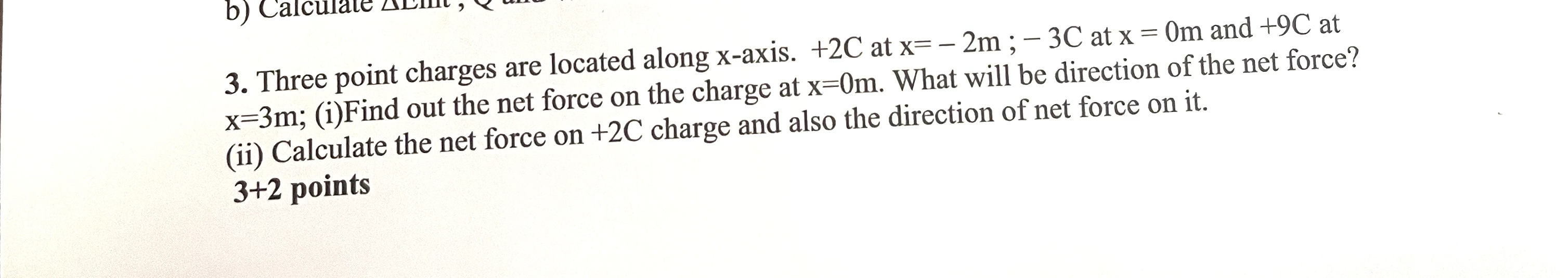Three point charges are located along x-axis. +2C ﻿at | Chegg.com