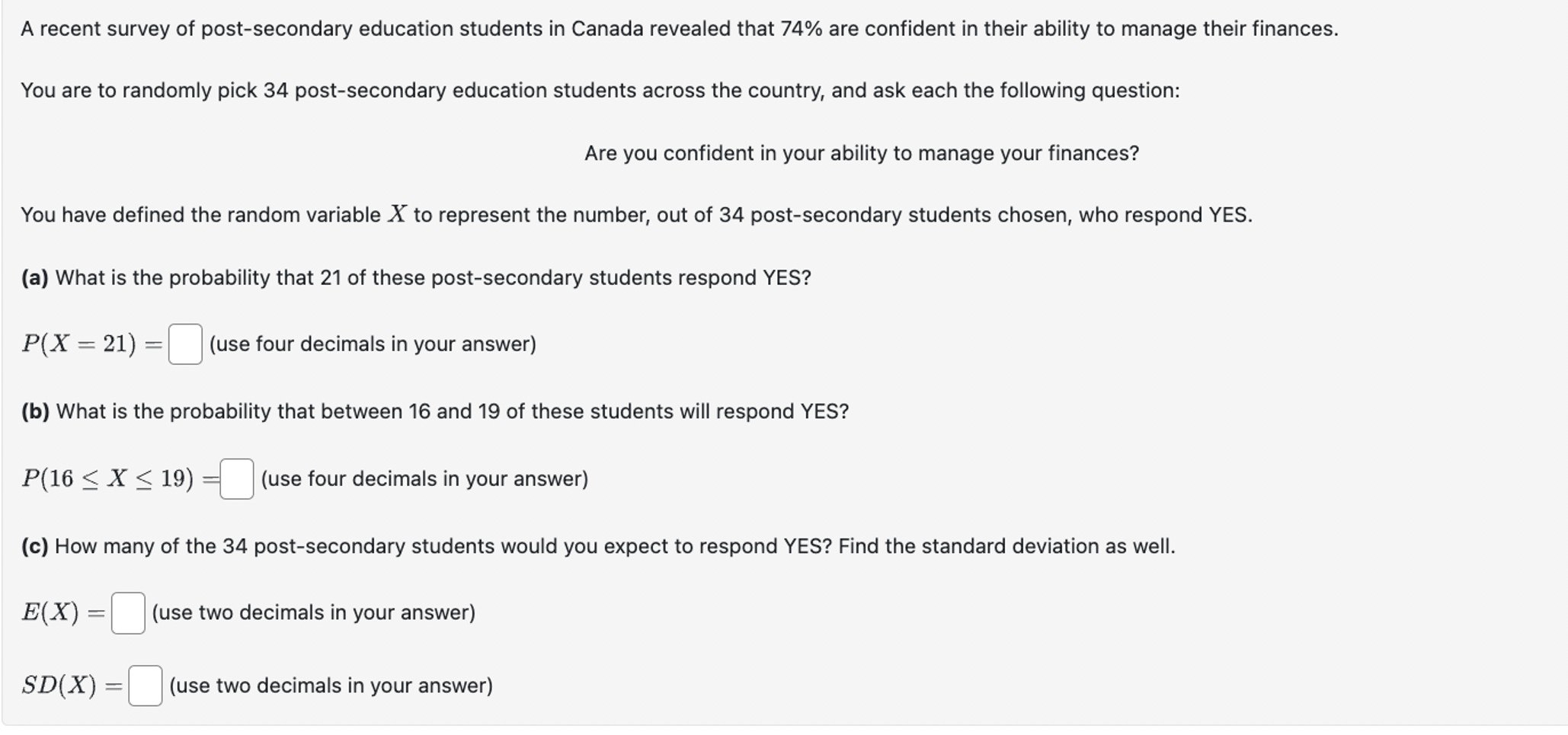Solved A Recent Survey Of Post secondary Education Students Chegg