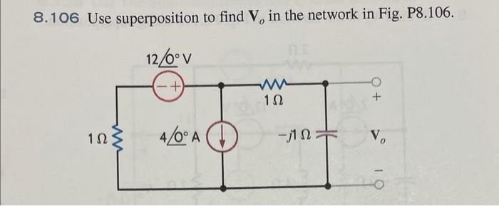Solved 8.106 Use superposition to find Vo in the network in | Chegg.com