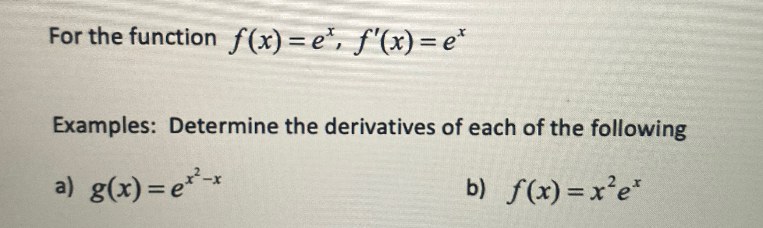 Solved For the function f(x)=ex,f'(x)=exExamples: Determine | Chegg.com