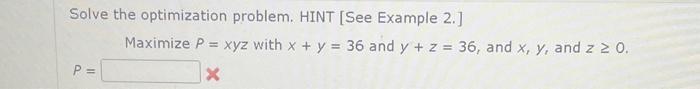 Solved Solve the optimization problem. HINT [See Example 2.] | Chegg.com