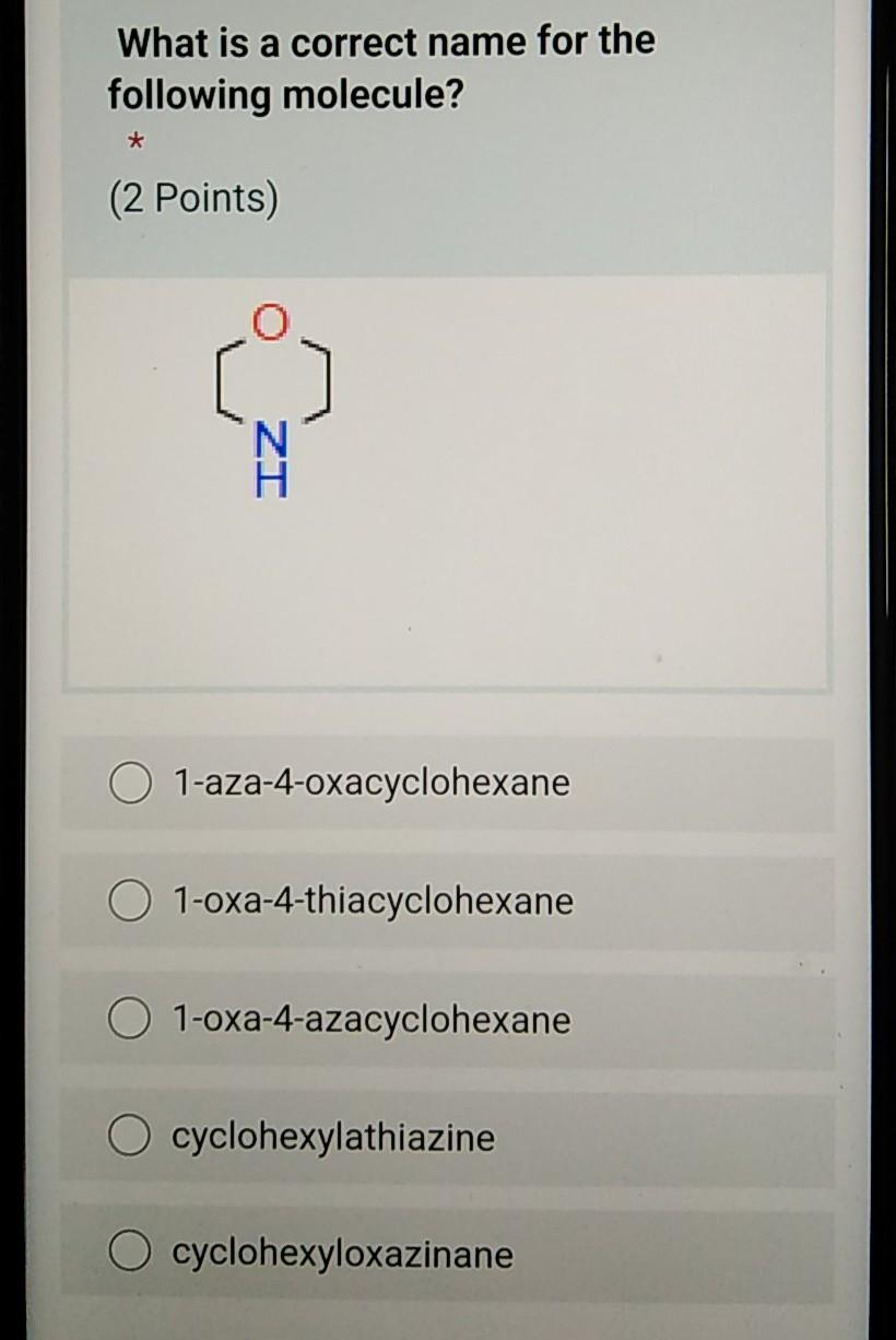 Solved What is a correct name for the following molecule? * | Chegg.com