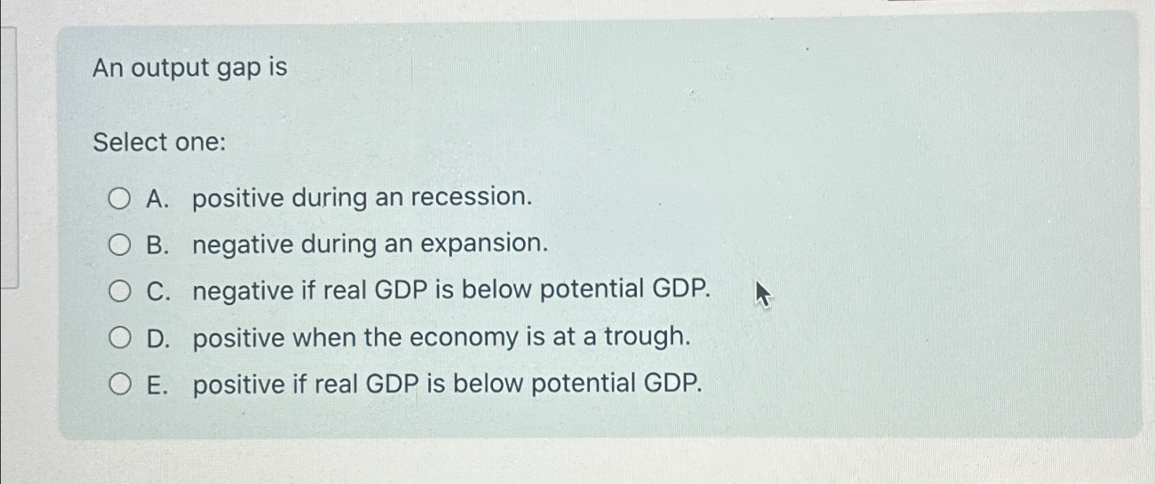 Solved An output gap isSelect one:A. ﻿positive during an | Chegg.com