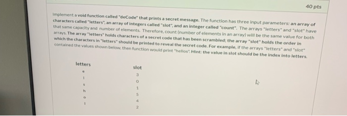 Solved 40 pts Implement avoid function called "deCode" that | Chegg.com