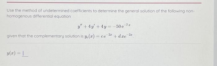 Solved Use the method of undetermined coefficients to | Chegg.com