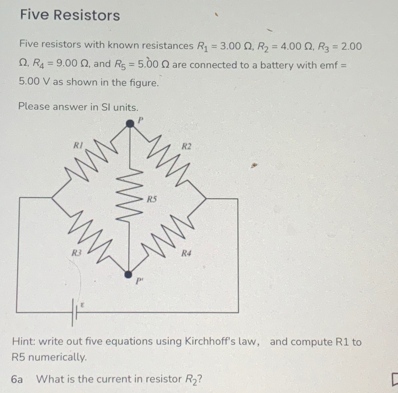 Solved Five ResistorsFive resistors with known resistances | Chegg.com