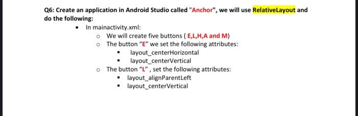 Solved Q6: Create an application in Android Studio called | Chegg.com