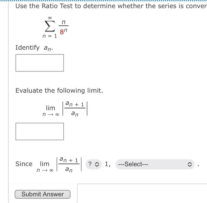 Solved Use the Ratio Test to determine whether the series is | Chegg.com