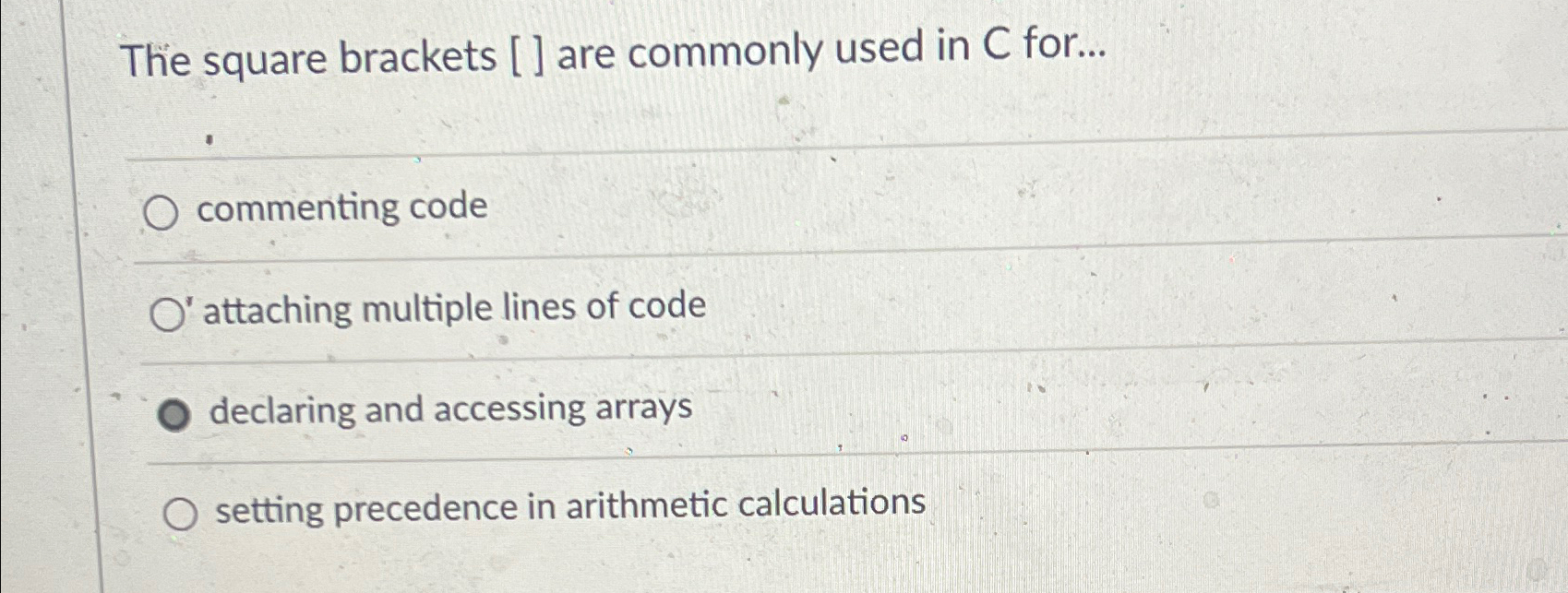 Solved The square brackets [ ] ﻿are commonly used in C | Chegg.com