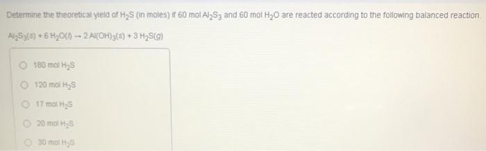 Solved Determine the theoretical yield of H2S (in moles) ir | Chegg.com