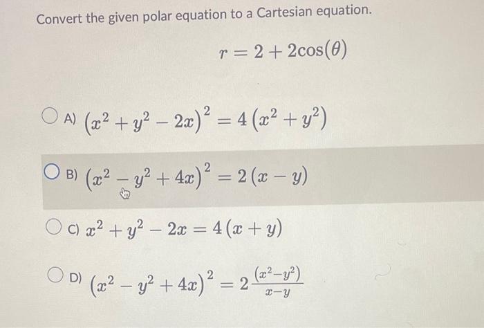 Solved Convert the given polar equation to a Cartesian | Chegg.com