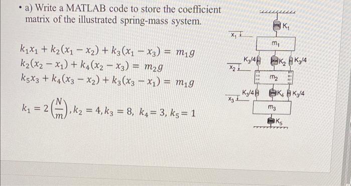 Solved - a) Write a MATLAB code to store the coefficient | Chegg.com