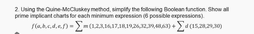 Solved Using the Quine-McCluskey method, simplify the | Chegg.com