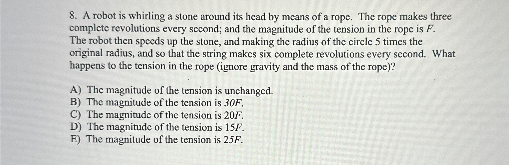 Solved A robot is whirling a stone around its head by means | Chegg.com