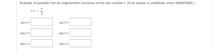 Solved Evaluate (if possible) the six trigonometric | Chegg.com