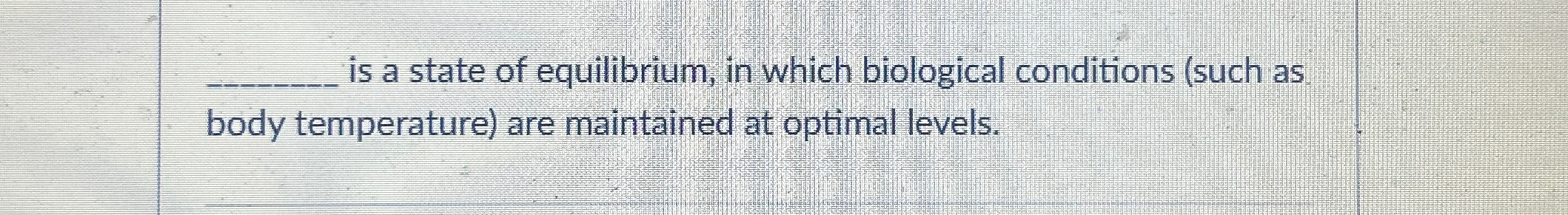 Solved q, ﻿is a state of equilibrium, in which biological | Chegg.com