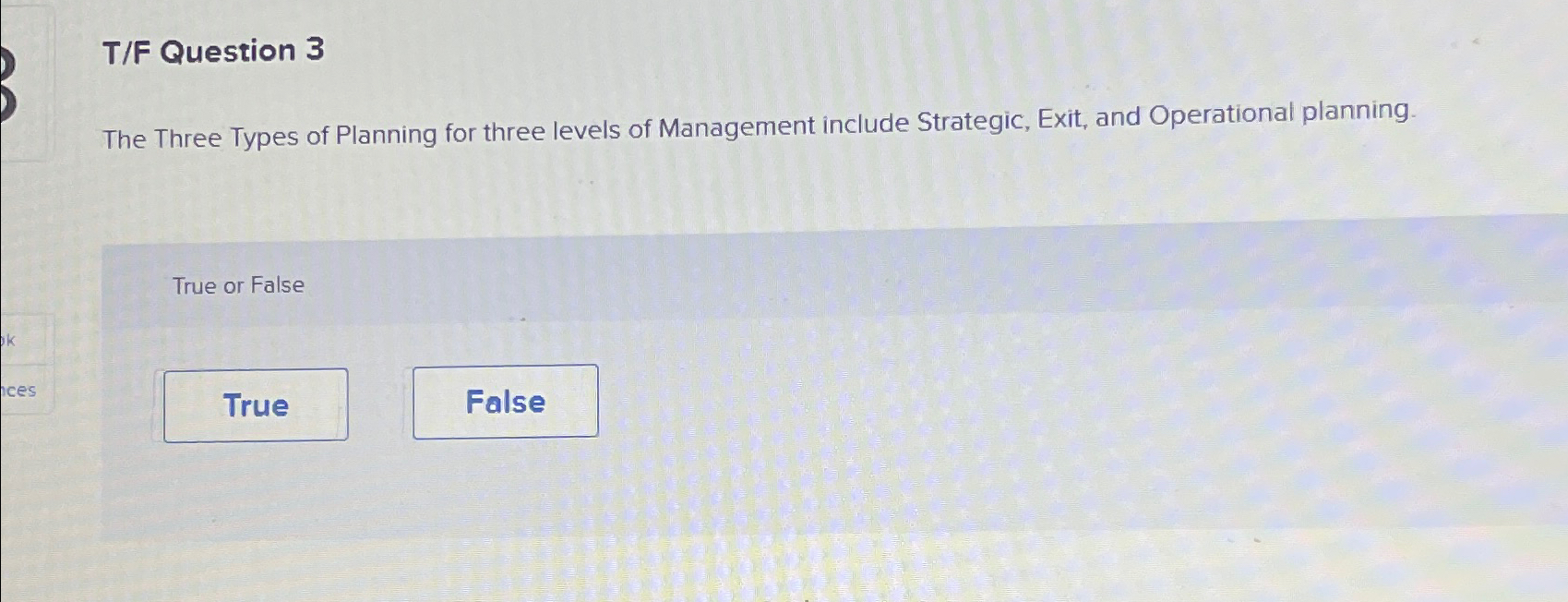Solved T/F Question 3The Three Types of Planning for three | Chegg.com