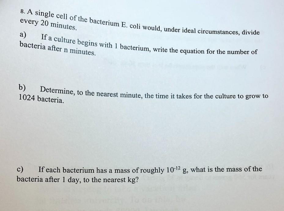 Solved 8. A single cell of the bacterium E. coli would, | Chegg.com