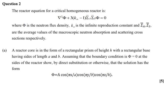 Solved The reactor equation for a critical homogeneous | Chegg.com
