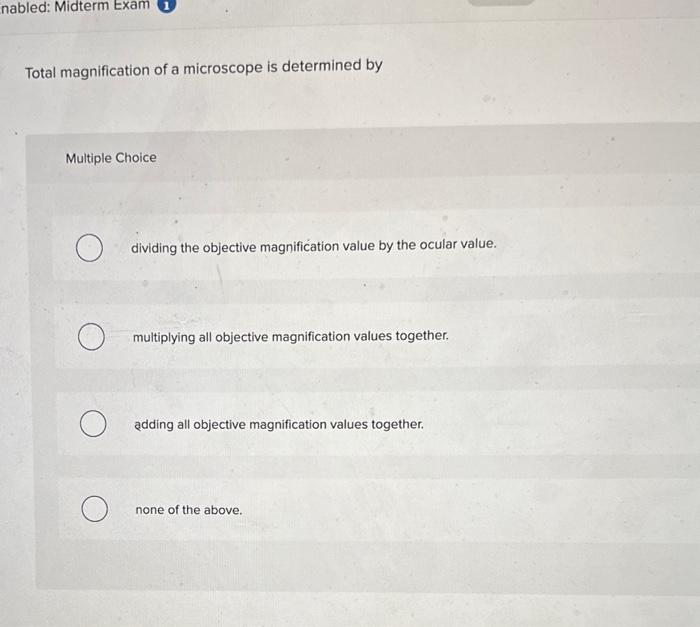 Solved Total magnification of a microscope is determined by | Chegg.com