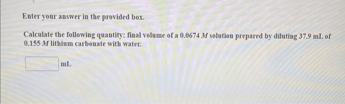 Solved Enter your answer in the provided box. Calculate the | Chegg.com
