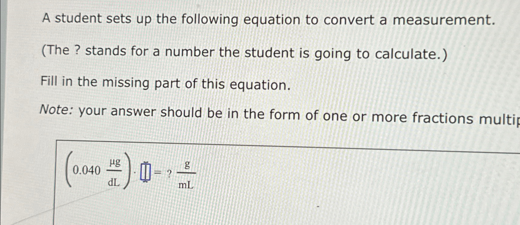 Solved A student sets up the following equation to convert a | Chegg.com