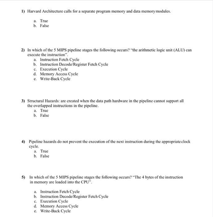 Solved 1) Harvard Architecture calls for a separate program | Chegg.com