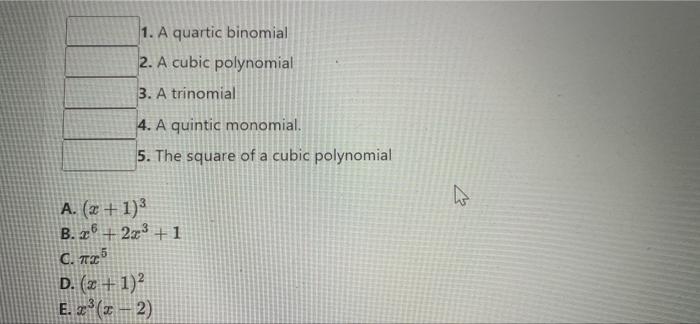 Solved 1. A quartic binomial 2. A cubic polynomial 3. A | Chegg.com