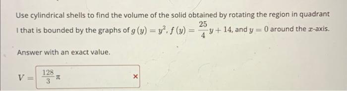 Solved Use cylindrical shells to find the volume of the | Chegg.com