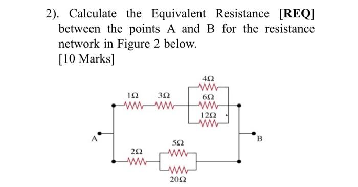 Solved 2). Calculate the Equivalent Resistance [REQ] between | Chegg.com