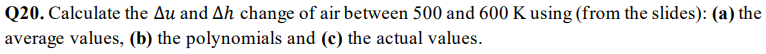 Solved Q20. ﻿Calculate the Δu ﻿and Δh ﻿change of air between | Chegg.com