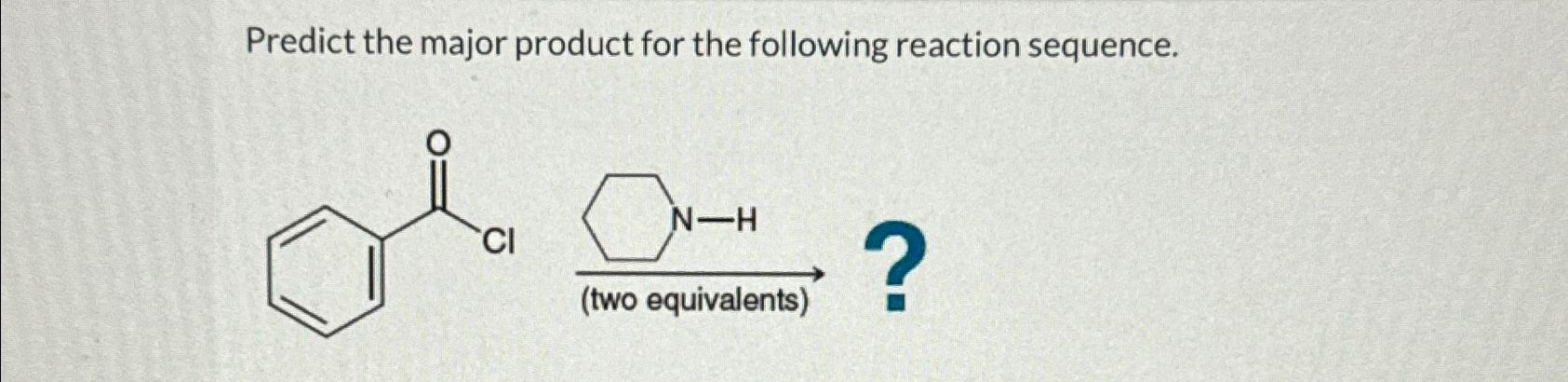 Solved Predict the major product for the following reaction | Chegg.com