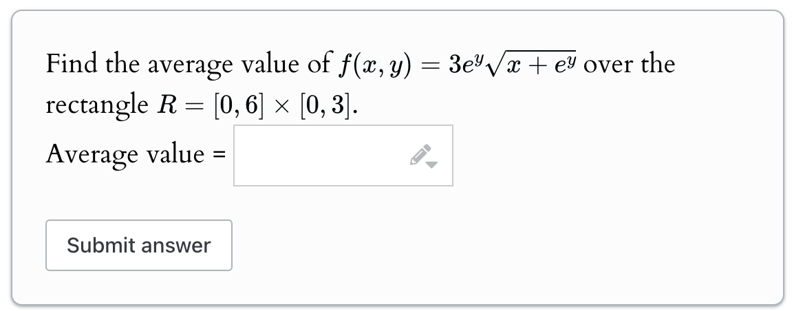 Find the average value of f(x,y)=3e^(y)\sqrt(x+e^(y)) | Chegg.com
