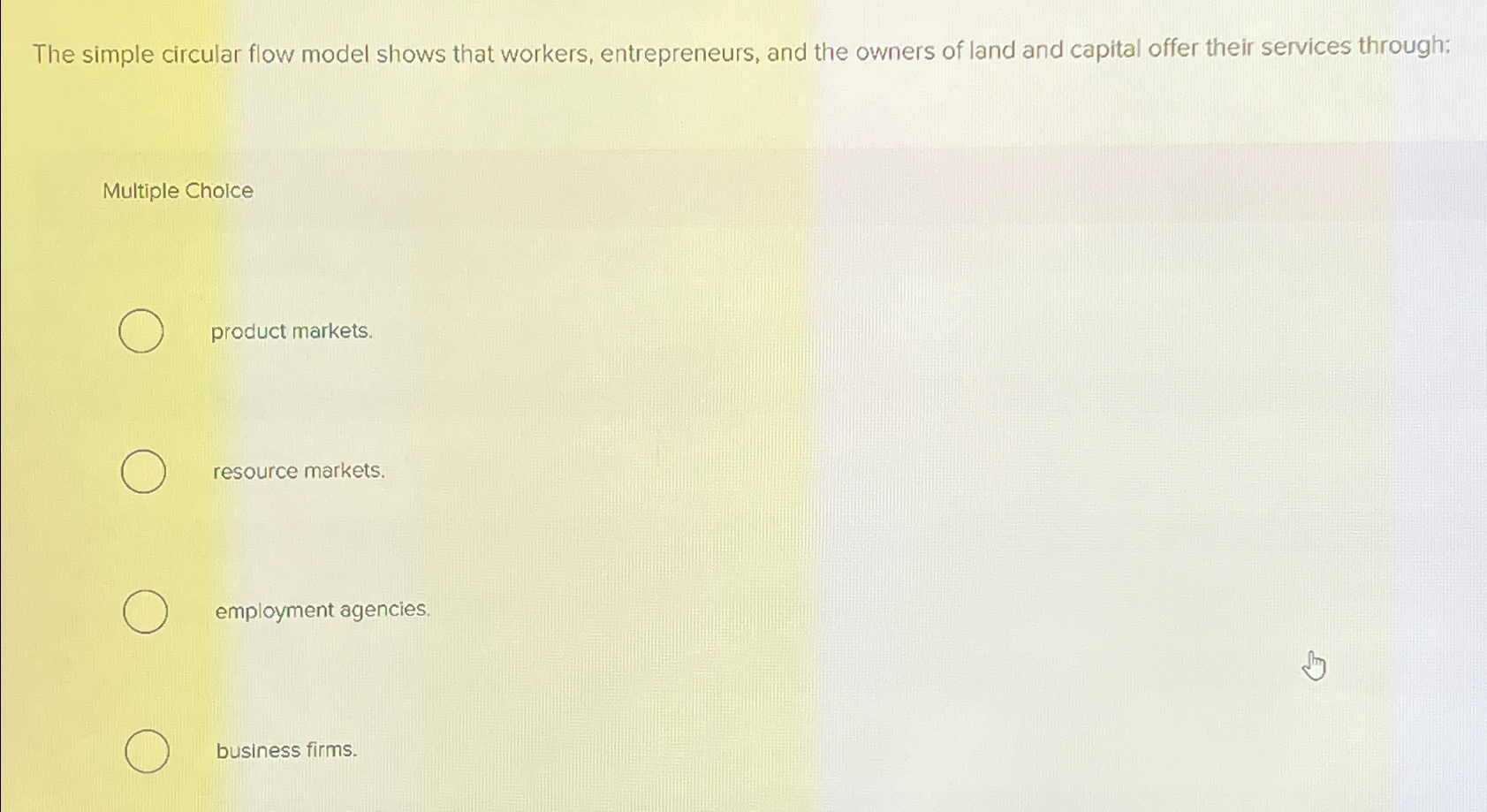 Solved The simple circular flow model shows that workers, | Chegg.com