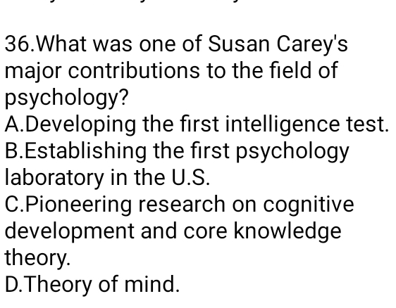 Solved What was one of Susan Carey's major contributions to | Chegg.com