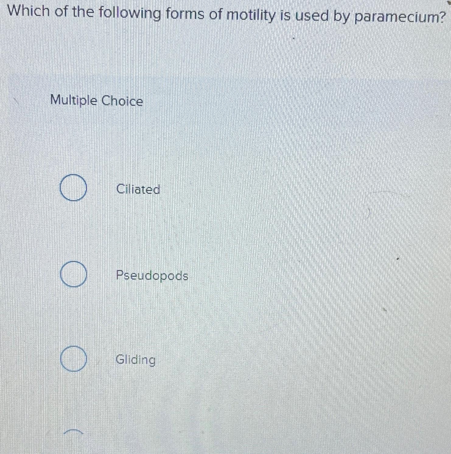 Solved Which of the following forms of motility is used by | Chegg.com