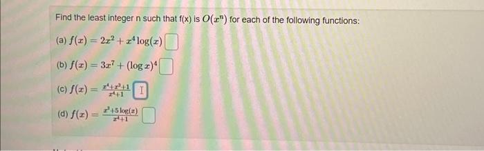 Solved Find the least integer n such that f(x) is O(xn) for | Chegg.com