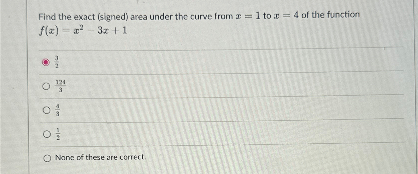 Solved Find the exact (signed) ﻿area under the curve from | Chegg.com