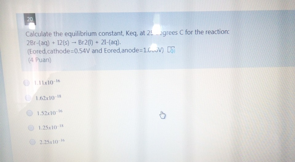 Solved 20 Calculate the equilibrium constant, Keq, at 25 | Chegg.com