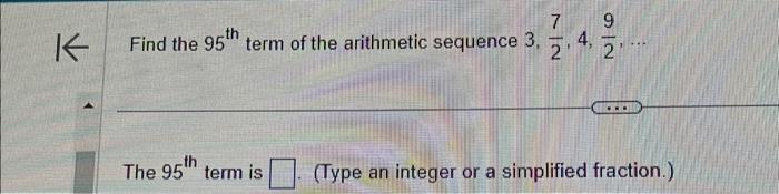Solved Find the 95th term of the arithmetic sequence | Chegg.com