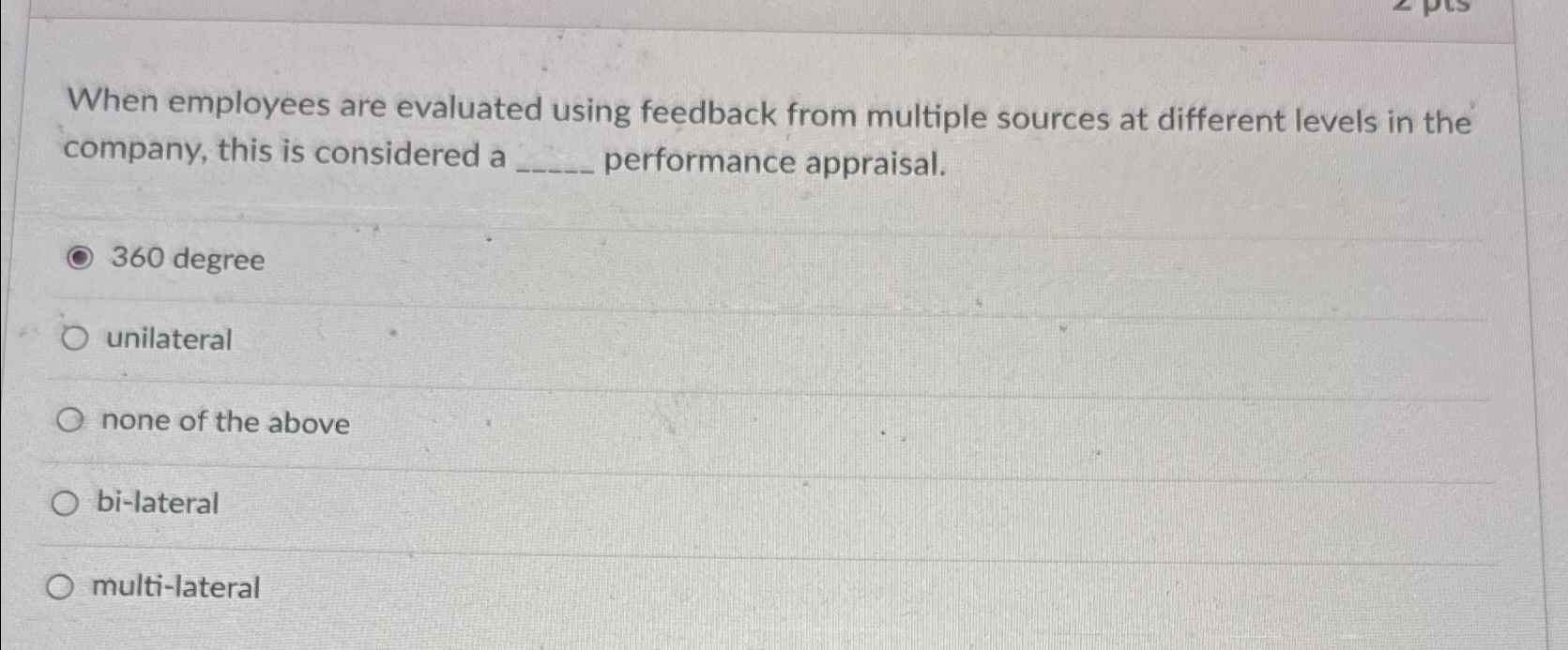 Solved When employees are evaluated using feedback from | Chegg.com