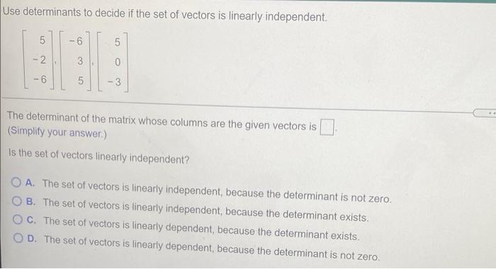 Solved Use determinants to decide if the set of vectors is | Chegg.com